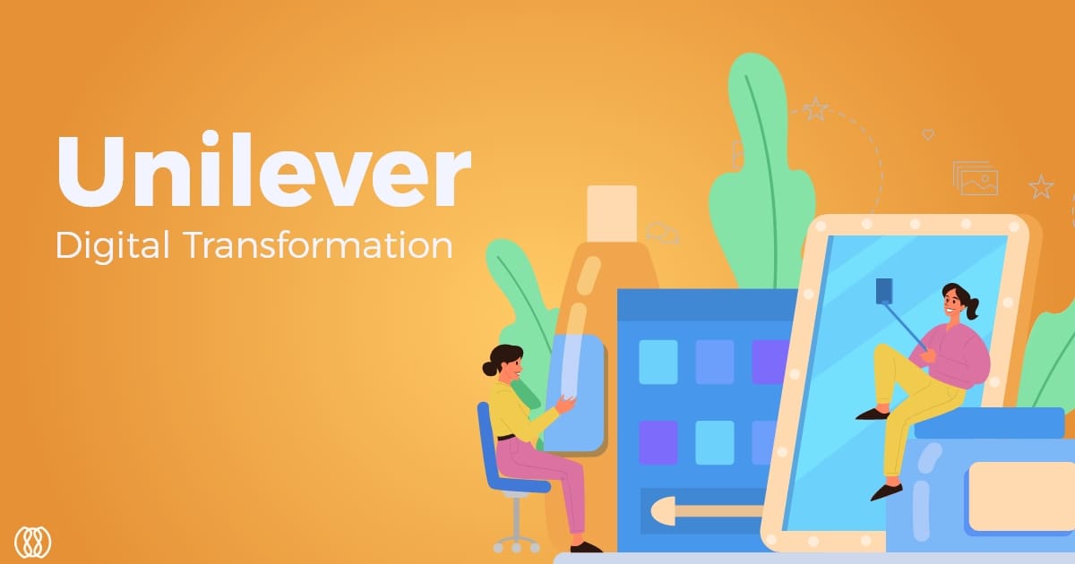 Unilever Digital Transformation - Sapere Marketing LLC Unilever Digital Transformation - Sapere Marketing LLC